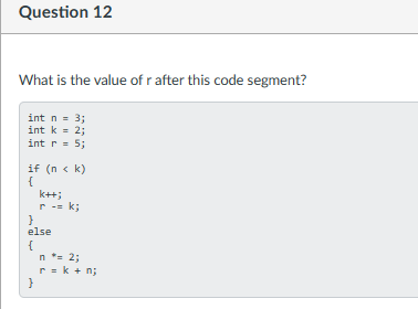 Solved What is the value of r after this code segment? | Chegg.com