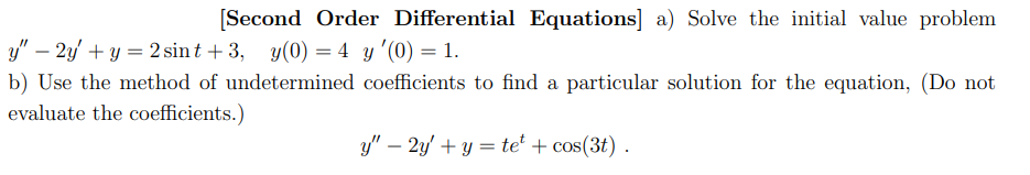 Solved [Second Order Differential Equations] a) Solve the | Chegg.com