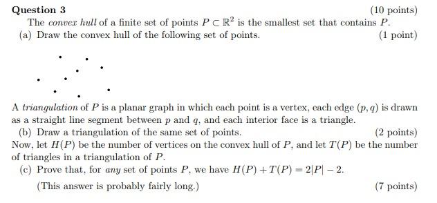 Question 3 (10 points) The conver hull of a finite | Chegg.com
