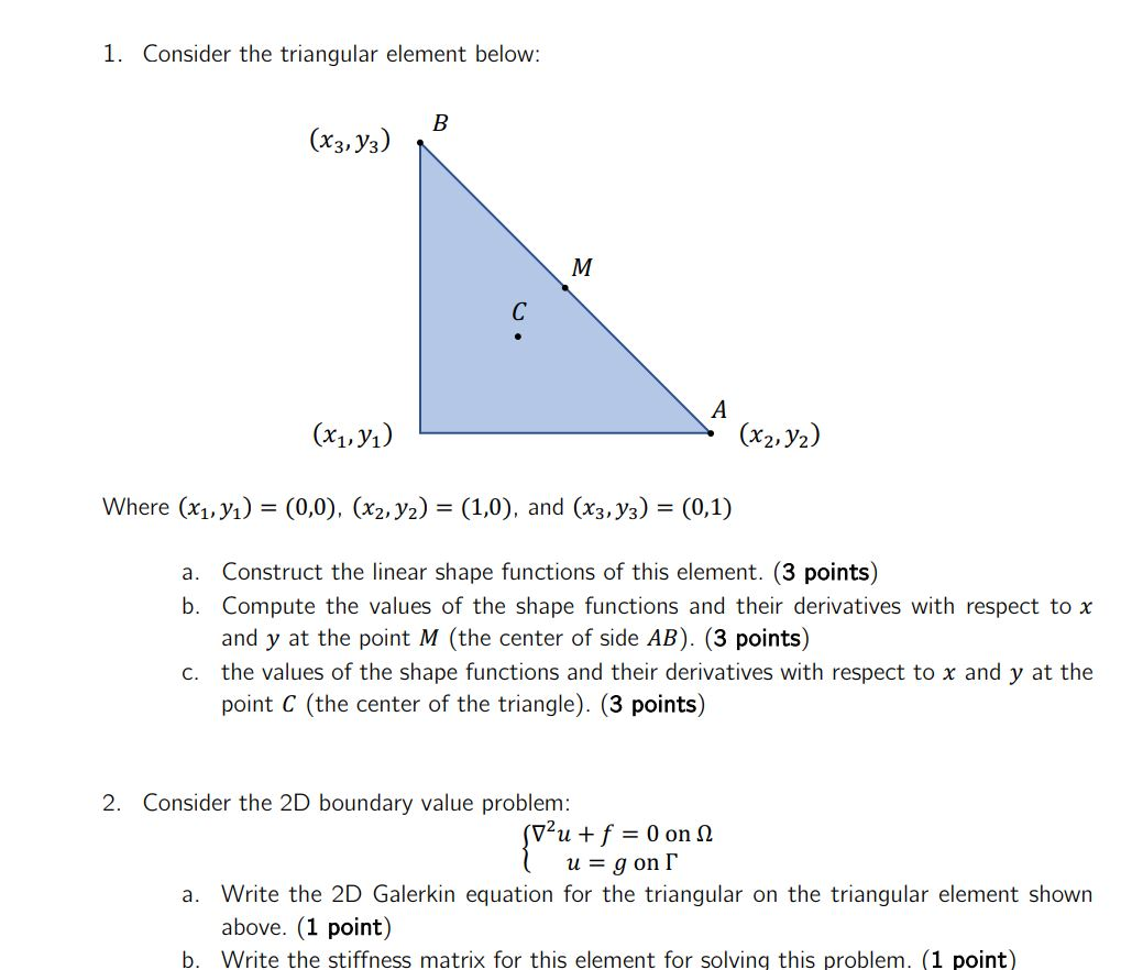 Solved 1. Consider the triangular element below: B (xz, y,) | Chegg.com