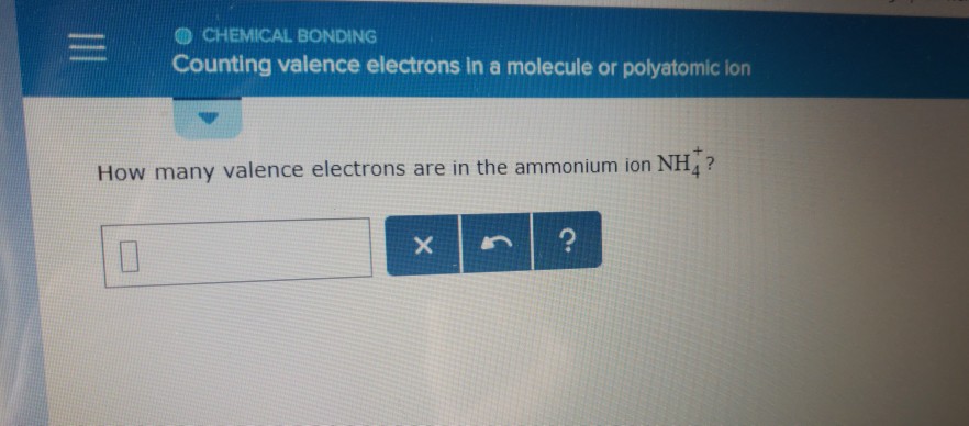Solved CHEMICAL BONDING Counting valence electrons in a | Chegg.com