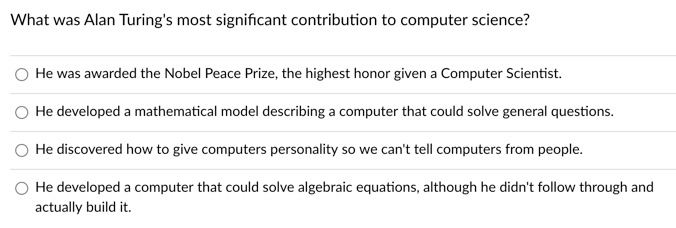 Solved What was Alan Turing's most significant contribution | Chegg.com