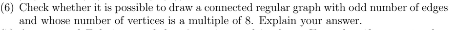Solved (6) Check whether it is possible to draw a connected | Chegg.com