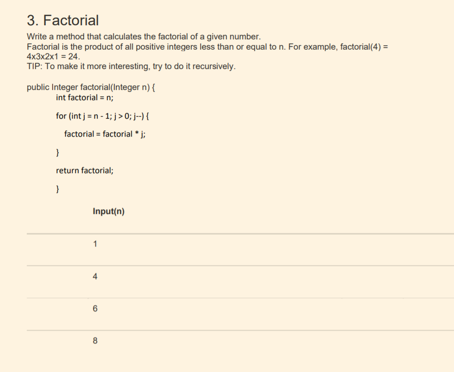 Solved 3. Factorial Write a method that calculates the | Chegg.com