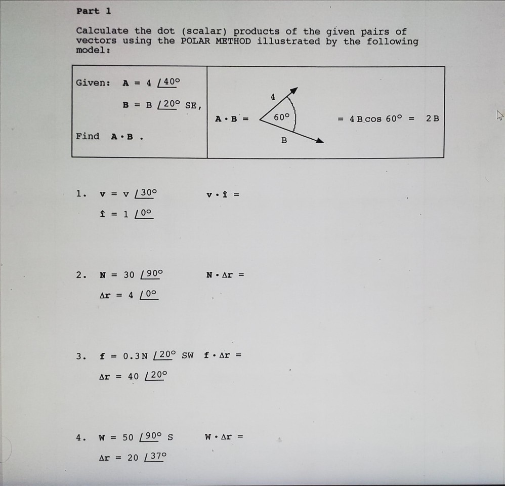 Solved Part 1 Calculate the dot (scalar ) products of the | Chegg.com Solved Part 1 Calculate the dot (scalar ) products of the | Chegg.com