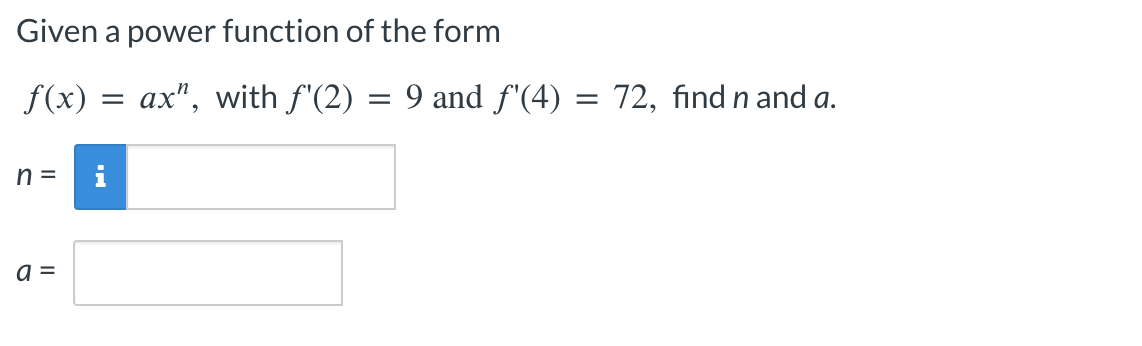 Solved Given a power function of the form f(x)=axn, with | Chegg.com