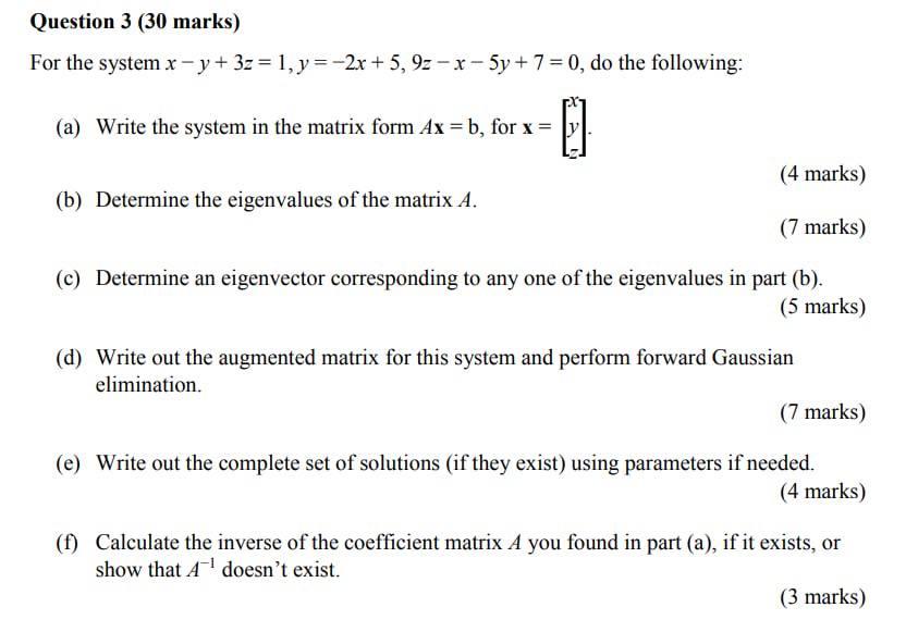 Solved Question 3 (30 marks) For the system x - y + 3a = 1, | Chegg.com