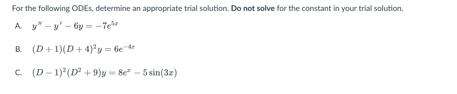 Solved For the following ODEs, determine an appropriate | Chegg.com