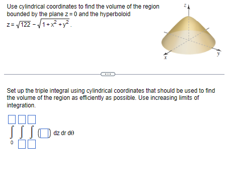 Solved Set up the triple integral using cylindrical | Chegg.com