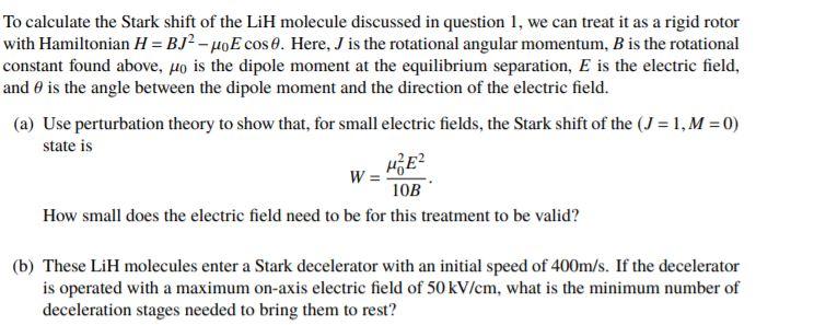 To calculate the Stark shift of the LiH molecule | Chegg.com