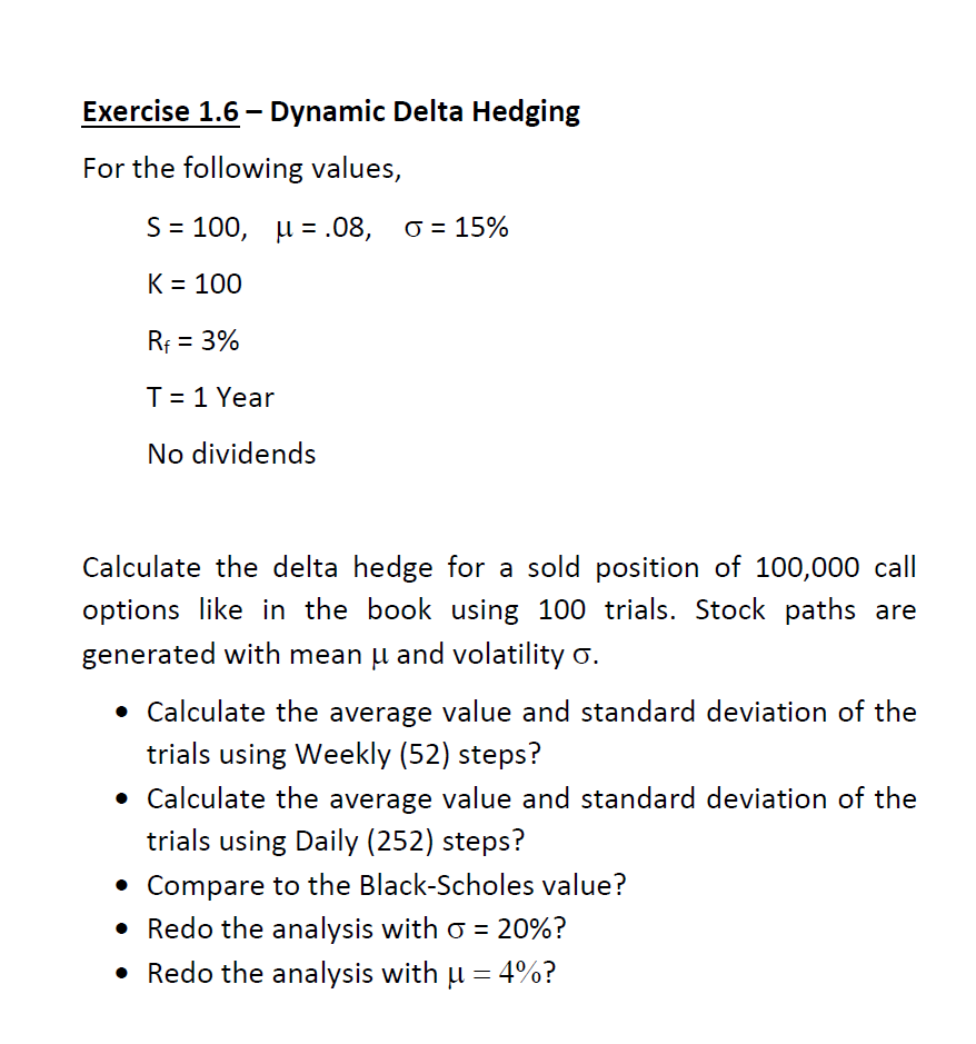 Exercise 1.6 - Dynamic Delta Hedging For the | Chegg.com