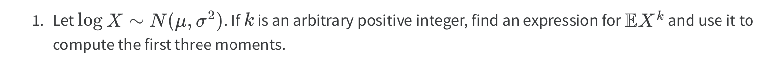 Solved Let logx∼N(μ,σ2). ﻿If k ﻿is an arbitrary positive | Chegg.com