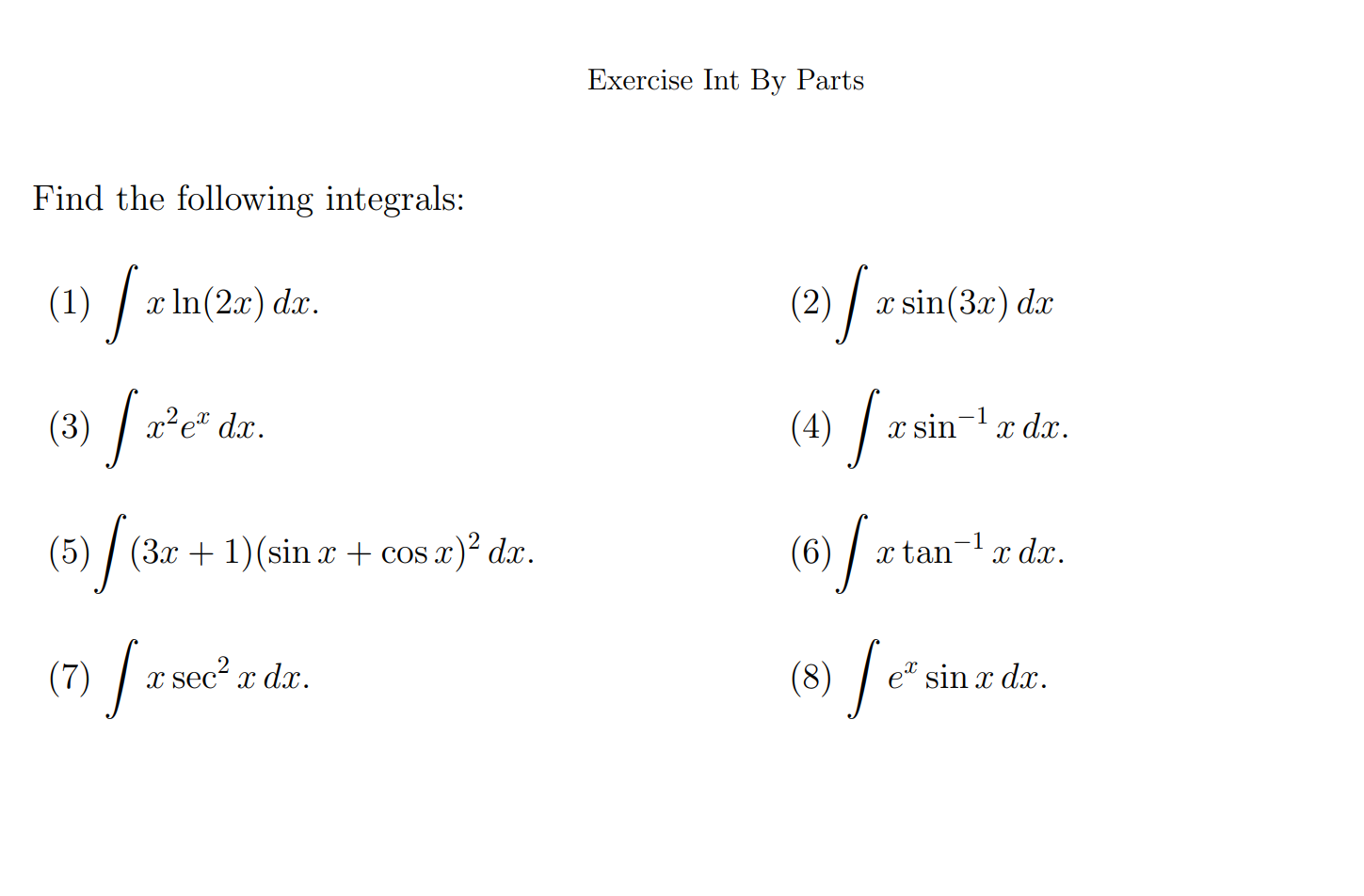 Solved Exercise Int By Parts Find the following integrals: | Chegg.com