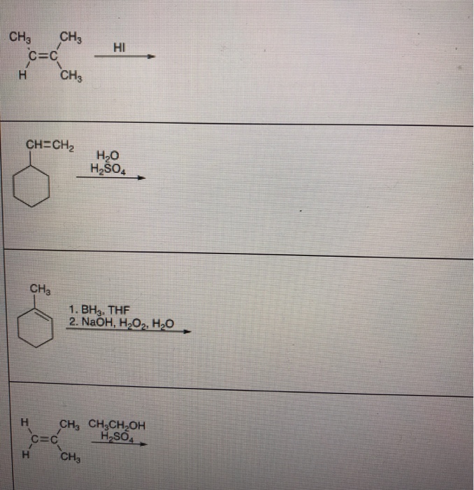 Solved CH3 CH3 c=c HI CH3 CH=CH2 H2o HaSO4 CHa 1. BH3. THF H | Chegg.com