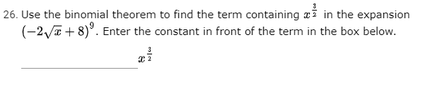 Solved 26. Use the binomial theorem to find the term | Chegg.com