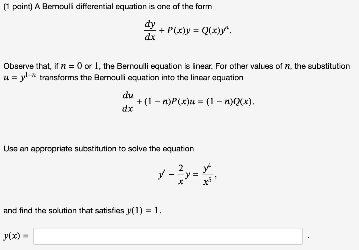 Solved (1 point) A Bernoulli differential equation is one of | Chegg.com
