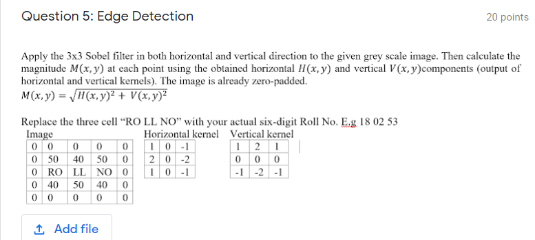 Solved Question 5: Edge Detection 20 points Apply the 3x3 | Chegg.com