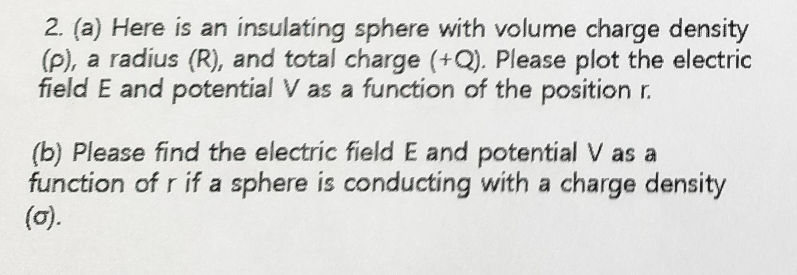 Solved 2. (a) Here is an insulating sphere with volume | Chegg.com