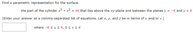 Solved Find a parametric representation for the surface. the | Chegg.com