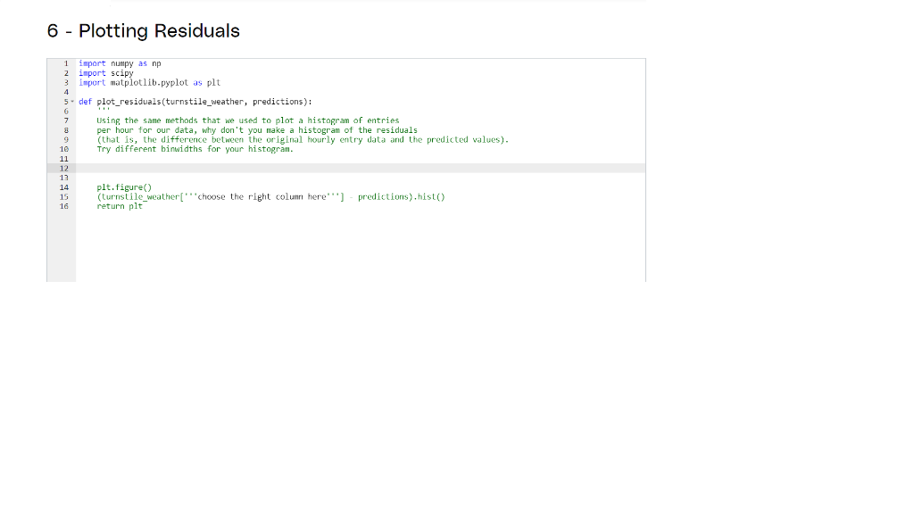 Solved 6 - Plotting Residuals | Chegg.com