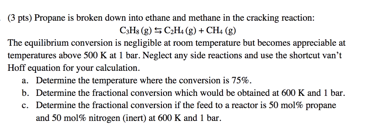 Solved - (3 pts) Propane is broken down into ethane and | Chegg.com
