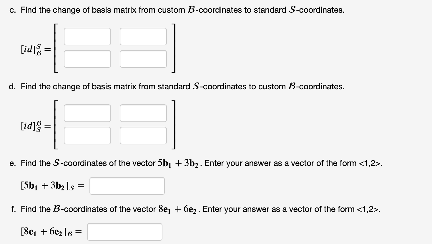 Solved (1 point) The standard basis S = {e1,e2} and a custom | Chegg.com