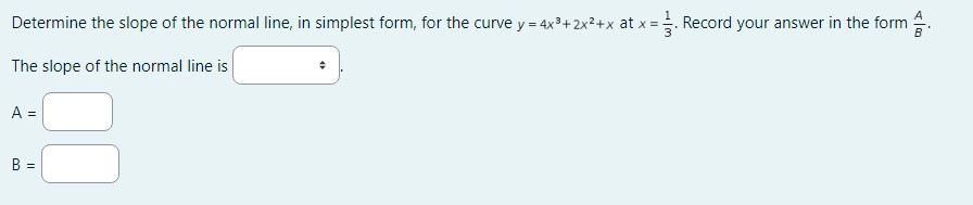 Solved Determine the slope of the normal line, in simplest | Chegg.com