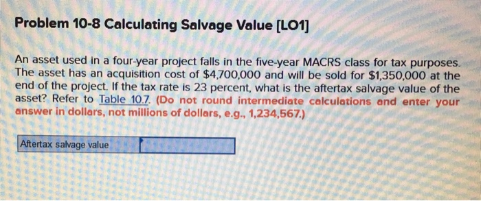 Solved Problem 10-8 Calculating Salvage Value [LO1] An asset | Chegg.com