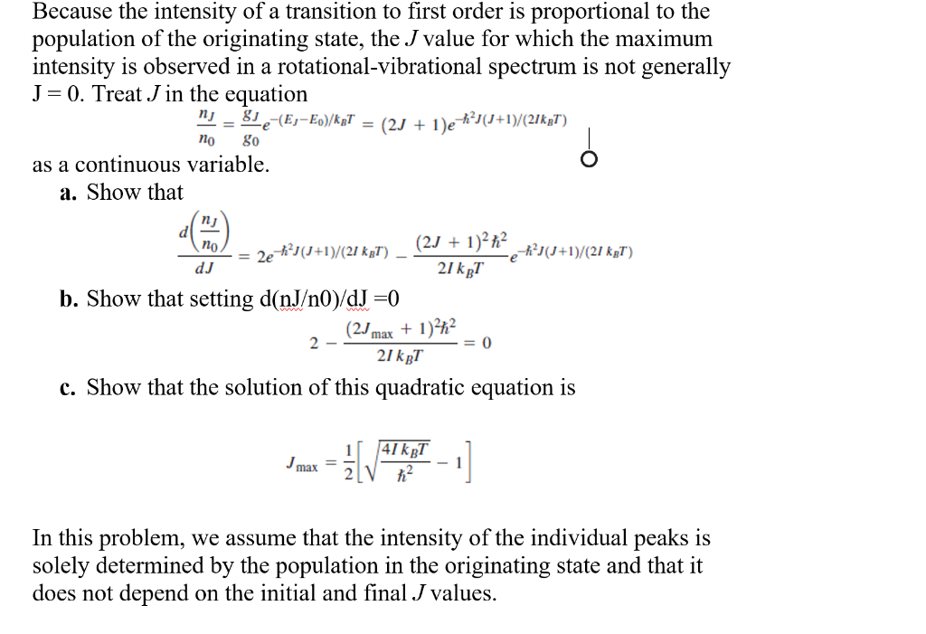 Solved Because the intensity of a transition to first order | Chegg.com
