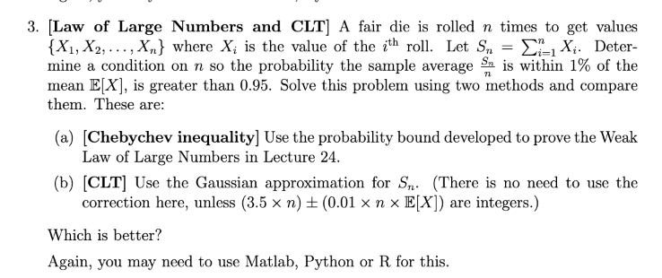 Solved 3. [Law of Large Numbers and CLT] A fair die is | Chegg.com