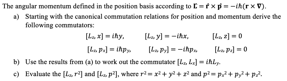Solved The angular momentum defined in the position basis | Chegg.com