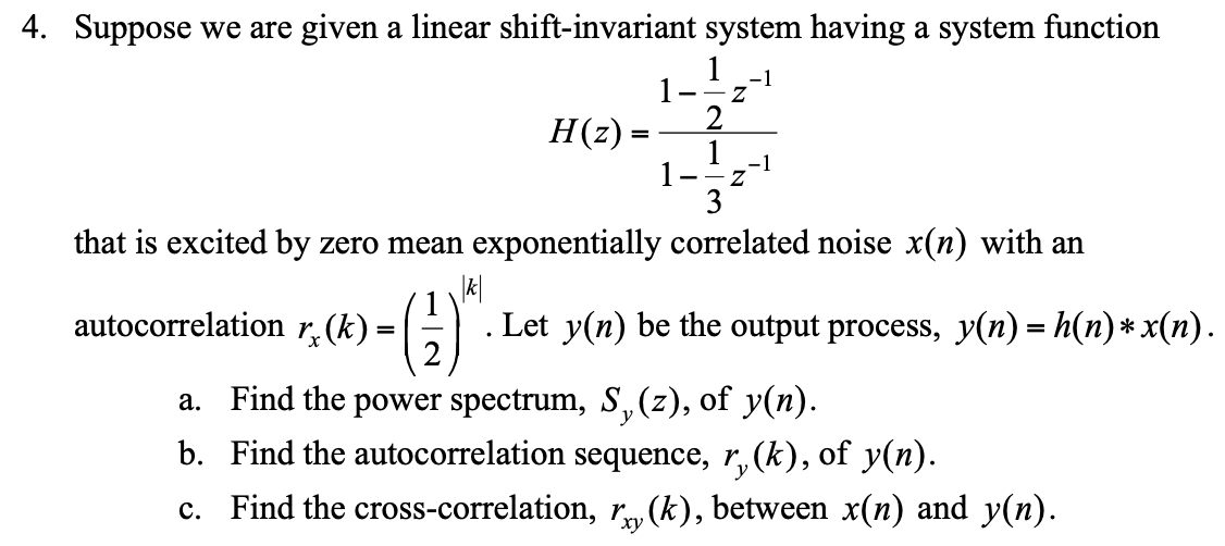 Solved 4. Suppose we are given a linear shift-invariant | Chegg.com