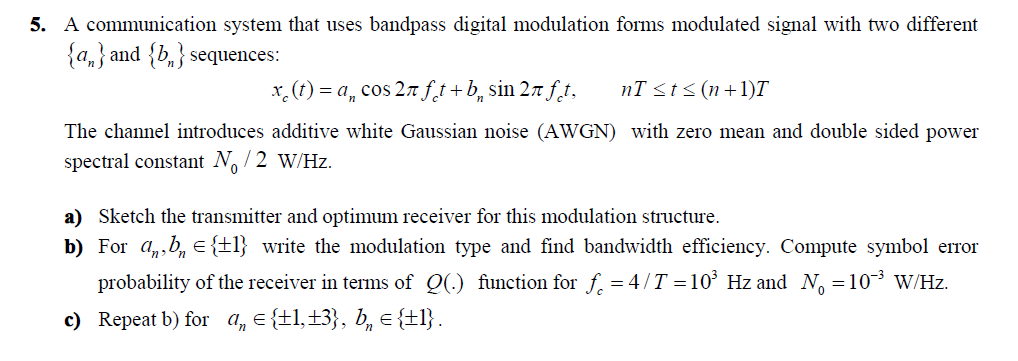 Solved 5. A communication system that uses bandpass digital | Chegg.com