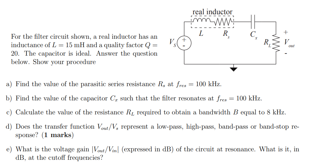 Solved For the filter circuit shown, a real inductor has an | Chegg.com