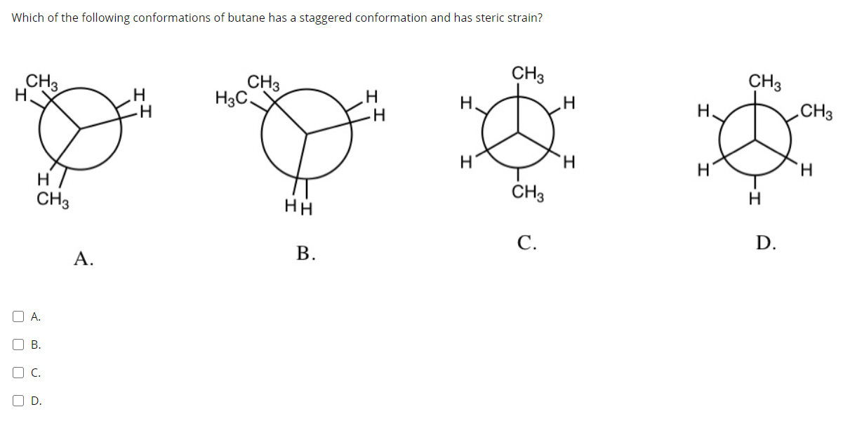 Solved Which of the following conformations of butane has a | Chegg.com