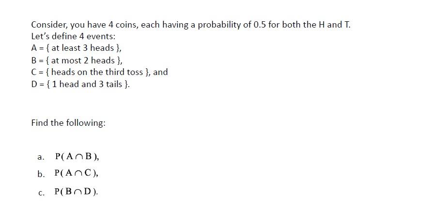 Solved Consider, you have 4 coins, each having a probability | Chegg.com