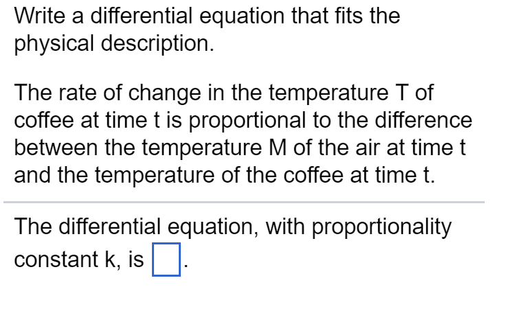 Solved Write a differential equation that fits the physical | Chegg.com