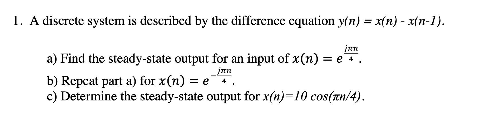 Solved 1. A discrete system is described by the difference | Chegg.com