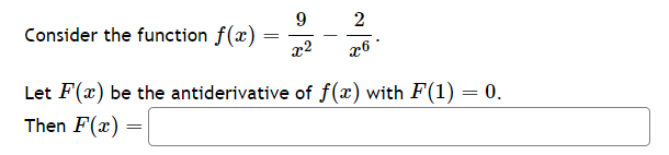 Solved Consider the function f(x)=x29−x62. Let F(x) be the | Chegg.com