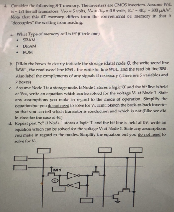 4 Consider the following 8-T memory. The inverters | Chegg.com