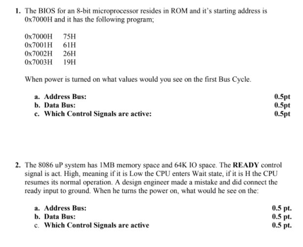 Solved 1. The BIOS for an 8-bit microprocessor resides in | Chegg.com
