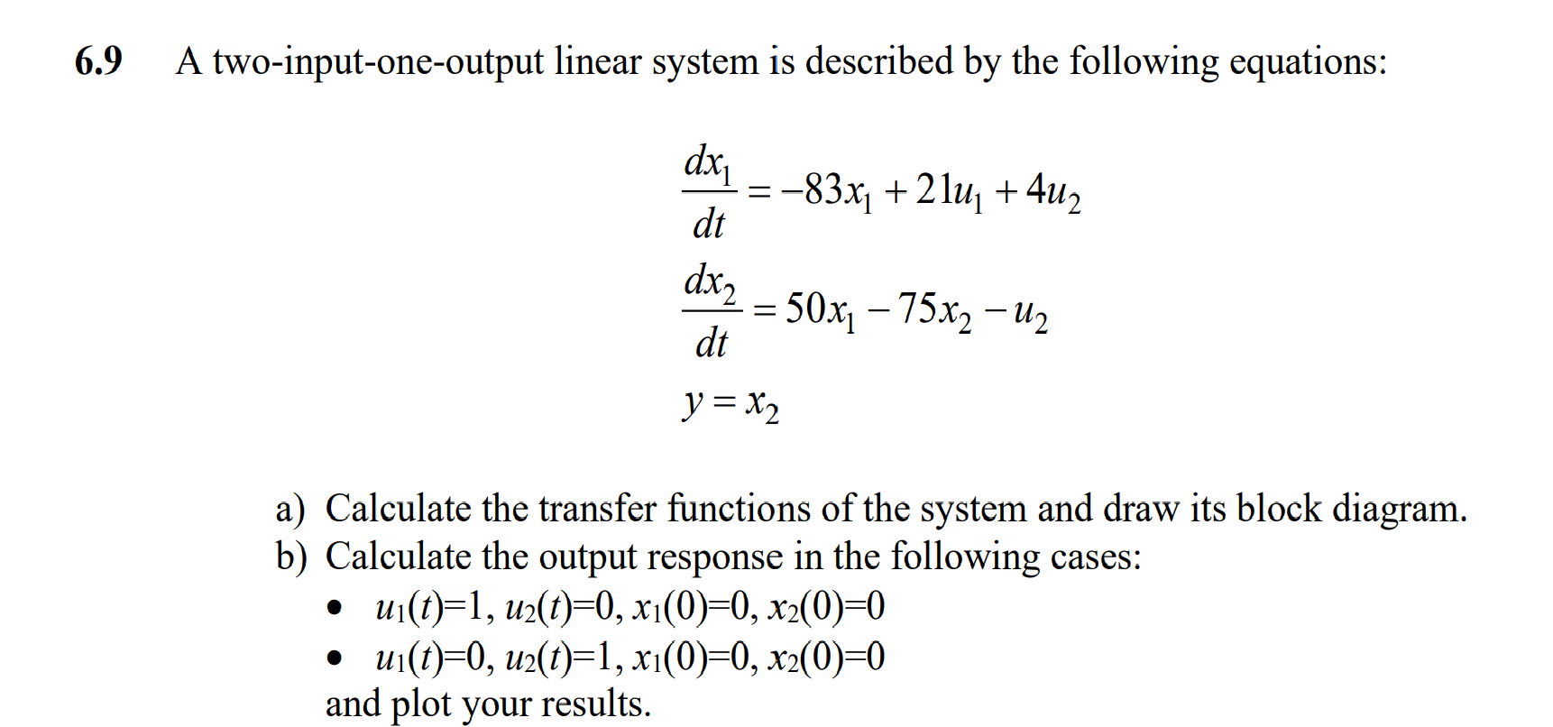 Solved 6.9 A two-input-one-output linear system is described | Chegg.com