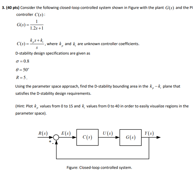 3. (40 pts) Consider the following closed-loop | Chegg.com