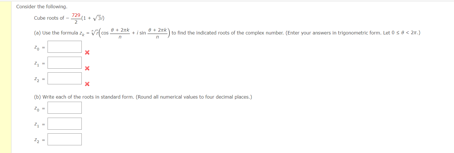 Solved Consider the following. Cube roots of −2729(1+3i) z0= | Chegg.com