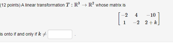 Solved (12 points) A linear transformation T:R3→R2 whose | Chegg.com