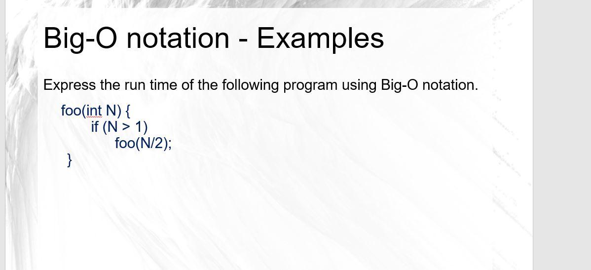 Solved Big-O notation - Examples - Express the run time of | Chegg.com
