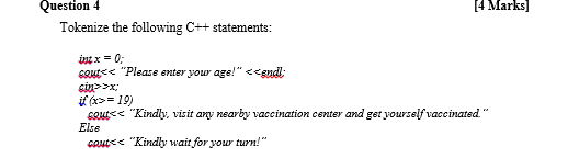 Solved [4 Marks) Question 4 Tokenize the following C++ | Chegg.com