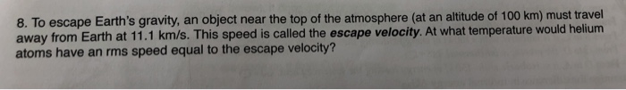 Solved 8. To escape Earth's gravity, an object near the top | Chegg.com