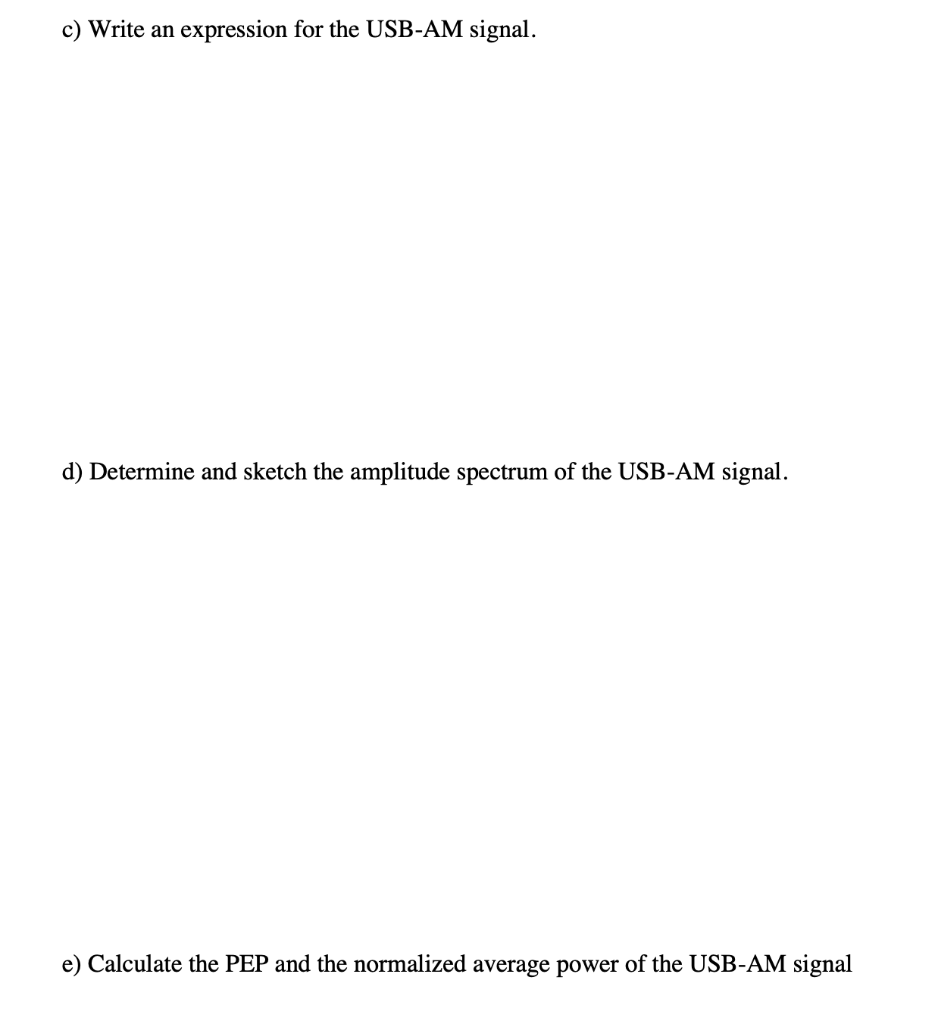 Solved 4. (Amplitude Modulation, 8 pts) An USB-AM signal is | Chegg.com