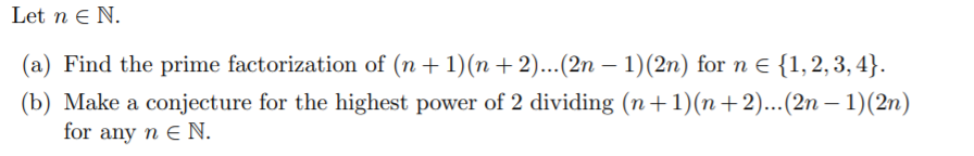 Solved Let n EN (a) Find the prime factorization of (n+1)(n | Chegg.com